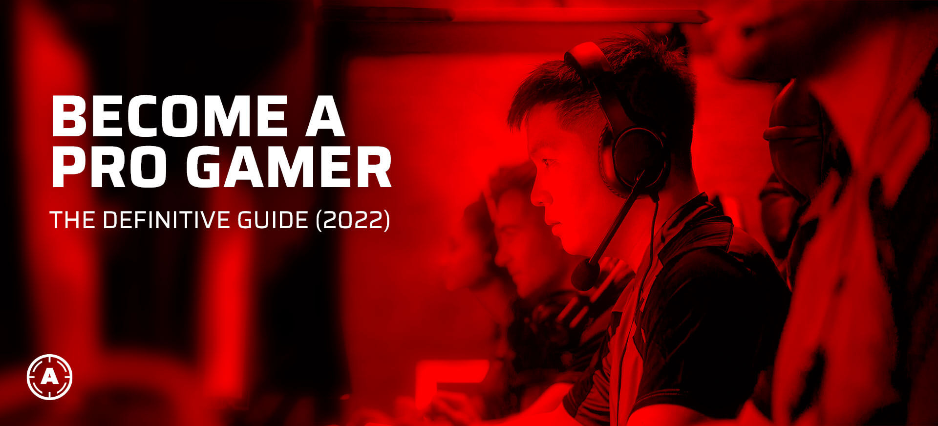 Become a Pro Gamer: The definitive guide (2022) - Aimcontrollers